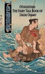 2020 Book Reviews 4 Otogizōshi: The Fairy Tale Book of Dazai Osamu by ...