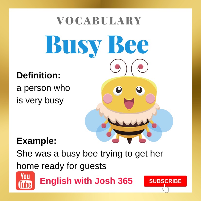 🇺🇸English Expression 🇺🇸 🐝 Busy bee is a person who is very busy 🎥 Visit ...